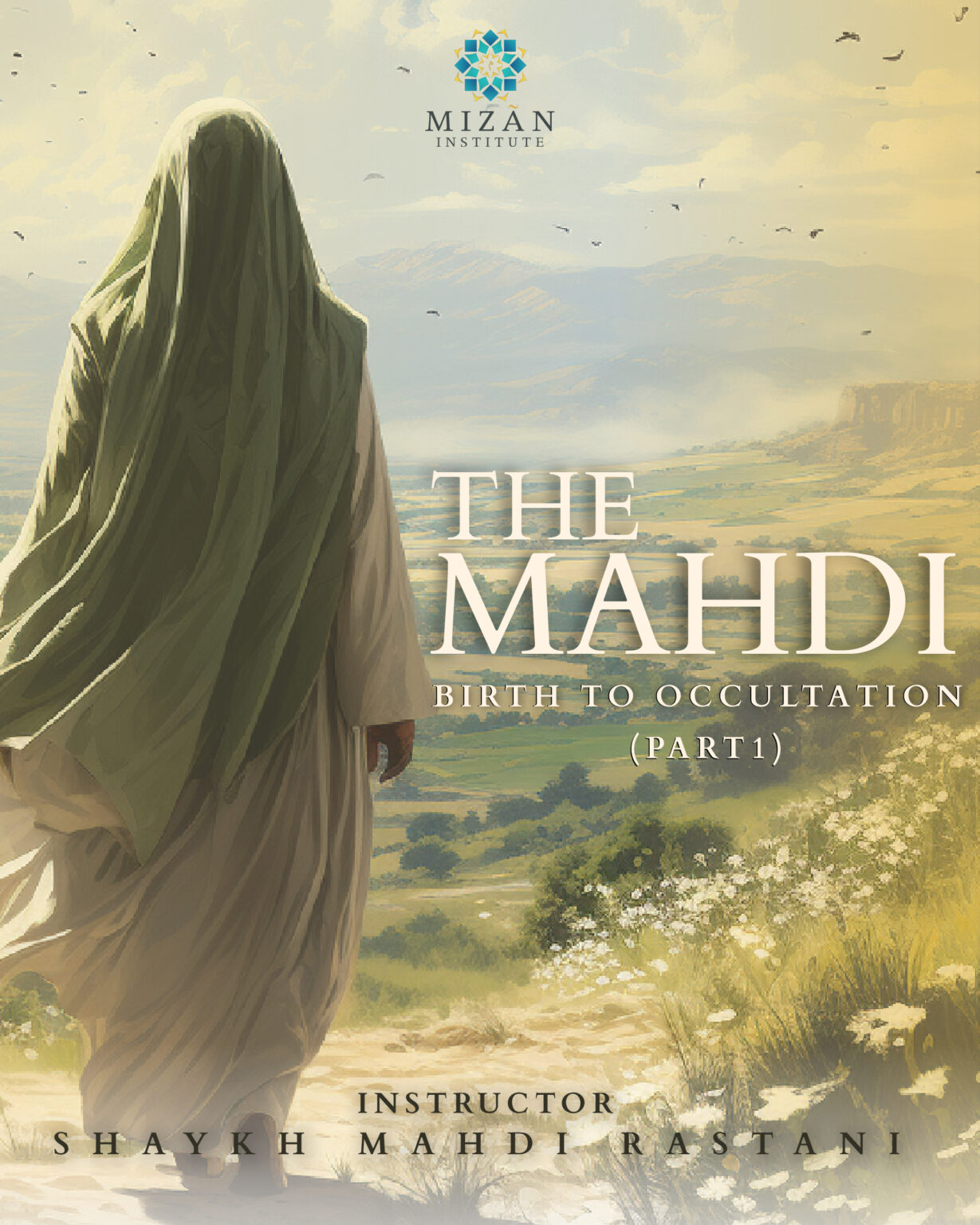 The Mahdi Part 1 - Mizan Institute