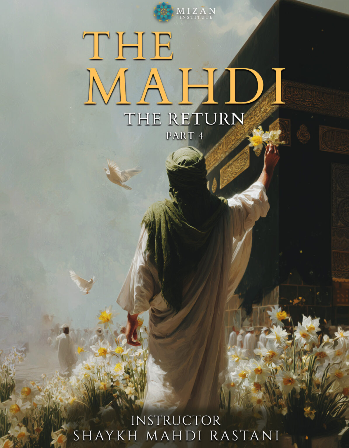 The Mahdi Part 4 - Mizan Institute